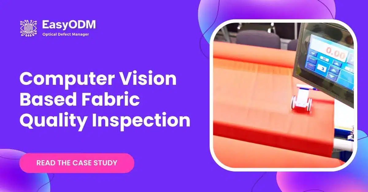 Computer Vision Based Fabric Quality Inspection: Case Study