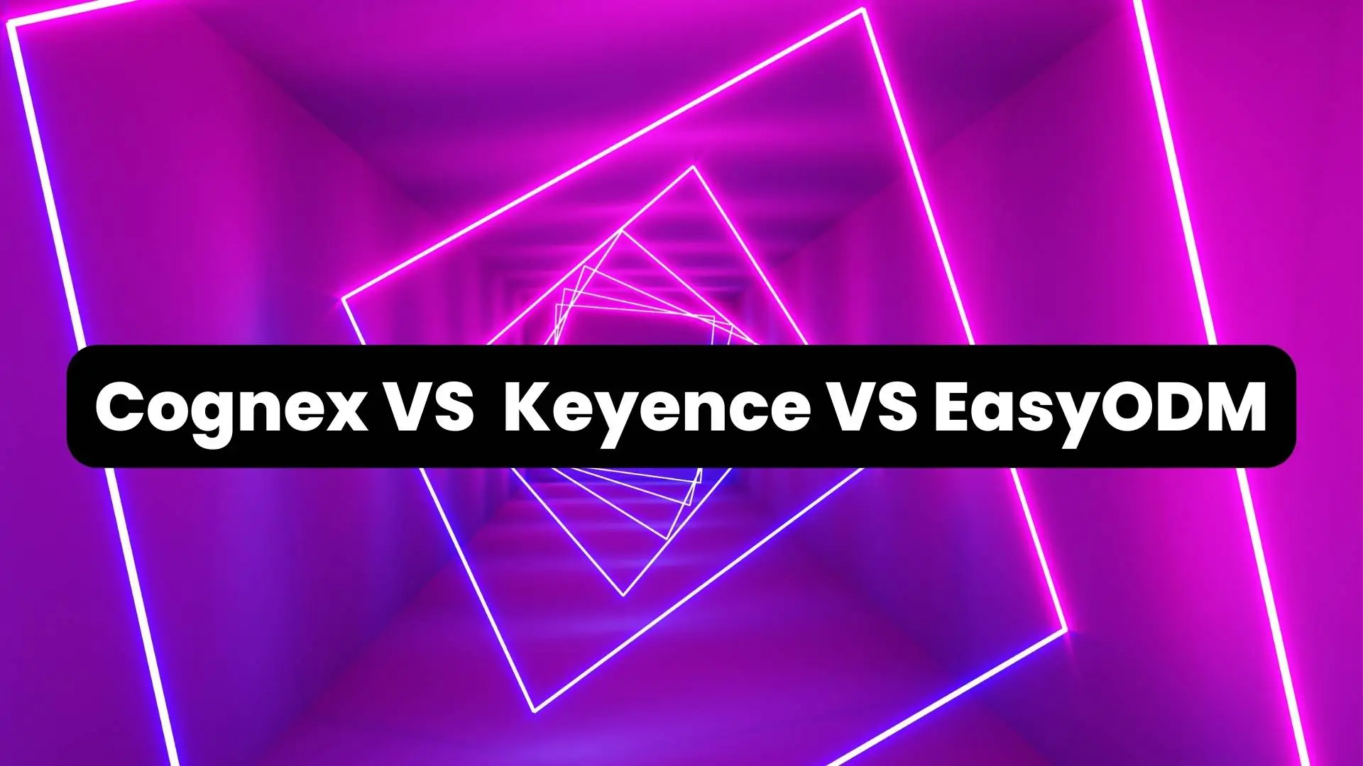 Cognex Vs Keyence Vs EasyODM: Comprehensive Comparison